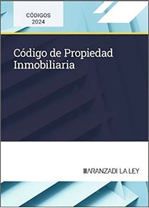 CÓDIGO DE PROPIEDAD INMOBILIARIA. (Códigos Básicos – Aranzadi La Ley ...