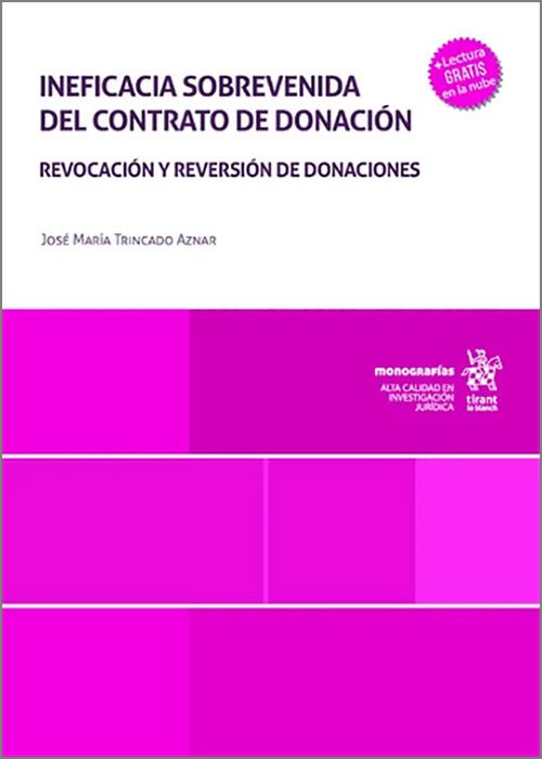 INEFICACIA SOBREVENIDA DEL CONTRATO DE DONACIÓN. Revocación y reversión ...